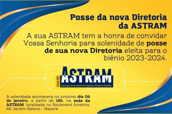Solenidade de posse da nova diretoria da ASTRAM acontece nesta sexta ...